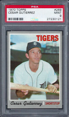 1970 Topps #269 CESAR GUTIERREZ sharp/CENTERED Detroit Tigers MINT PSA ...