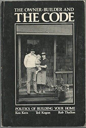The Owner-Builder and the Code: Politics of Building Your Home - GOOD ...