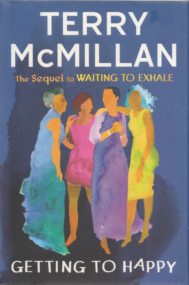 Getting To Happy by Terry McMillan (Sequel To Waiting to Exhale) 2010 ...