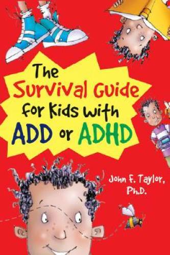 The Survival Guide for Kids with ADD or ADHD - Paperback - VERY GOOD ...