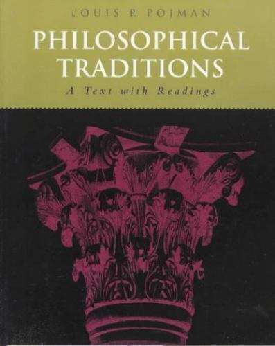 Philosophical Traditions: A Text with Readings, Louis P. Pojman, Good ...