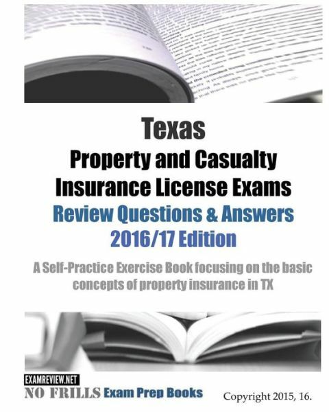 Texas Property and Casualty Insurance License Exams Review Questions ...