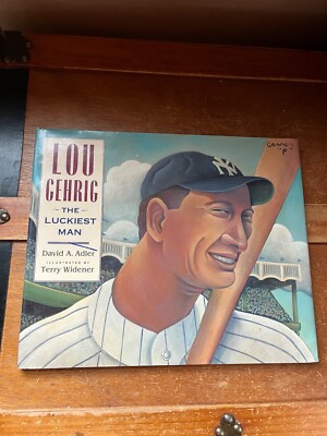 LOU GEHRIG The Luckiest Man by David A. Adler illustrated by Terry ...