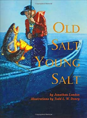 Old Salt, Young Salt Hardcover Jonathan London 9780688129750| eBay