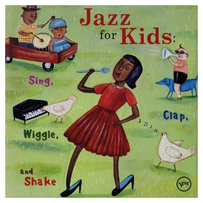 Jazz For Kids: Sing, Clap, Wiggle and Shake | eBay