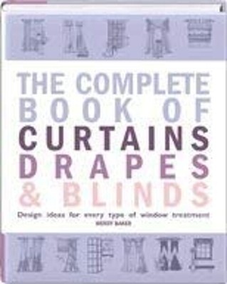 The Complete Book of Curtains Drapes & Blinds Wendy Baker | eBay
