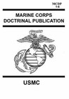 Marine Corps Doctrinal Publication MCDP 1-6: Contains MCDP 1 ...