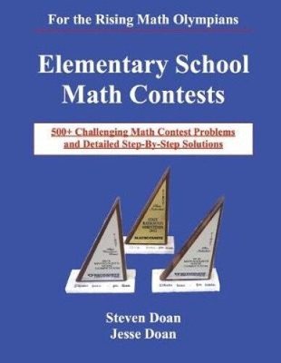 Elementary School Math Contests: 500+ Challenging Math Contest Problems ...