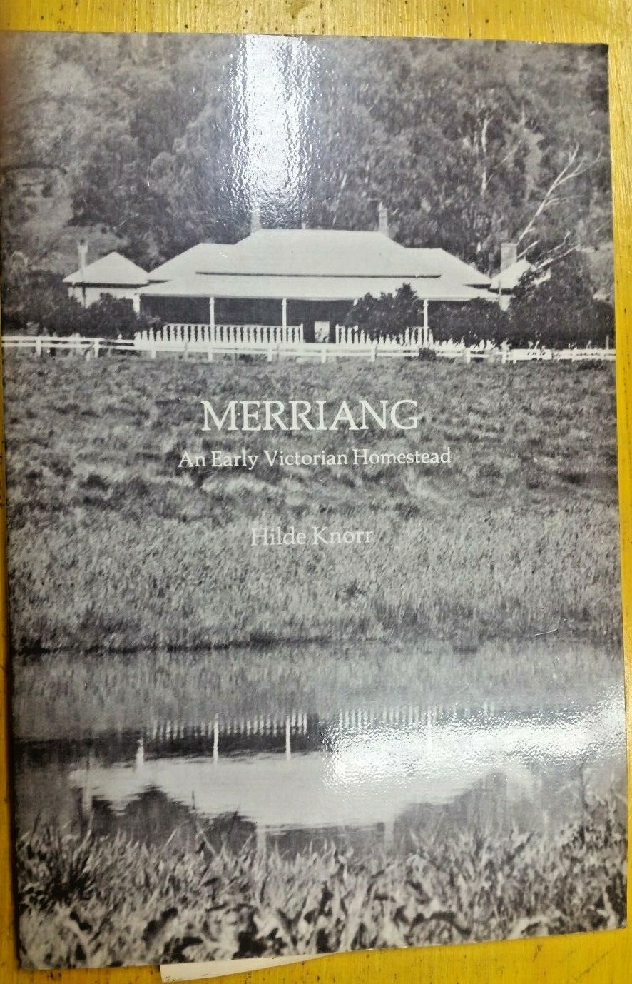 Merriang: An Early Victorian Homestead By Hilde Knorr (Paperback, 1981 ...