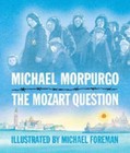The Mozart Question - Hardcover By Morpurgo, Michael - GOOD ...