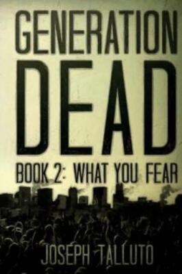 Generation Dead Book 2: What You Fear 9781925047370| eBay
