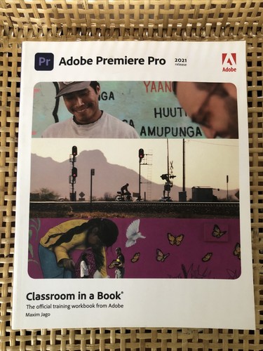 Adobe Premiere Pro Classroom in a Book 2021 release Paperback Max ...