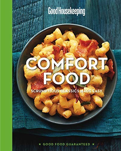 GOOD HOUSEKEEPING COMFORT FOOD: SCRUMPTIOUS CLASSICS MADE By Susan ...