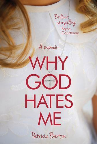Why God Hates Me : A Memoir by Patricia Barton (2016, Trade Paperback ...