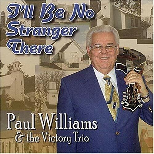 Williams Paul/victory Trio - I'll Be No Stranger There [CD] 32511180421 ...