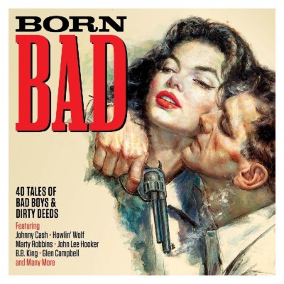BORN BAD - JOHNNY CASH, HOWLIN WOLF, MARTY ROBBINS, B,B, KING - 2 CD ...