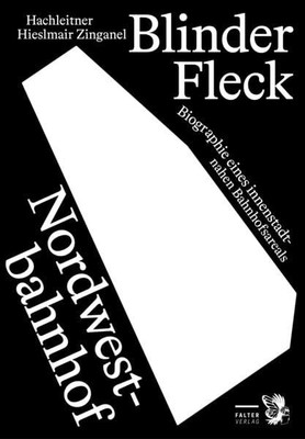 Hieslmair, M Blinder Fleck Nordwestbahnhof - (German Import) Book NEUF ...
