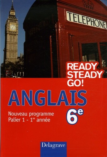 Ready Steady Go! Anglais 6e Nouveau programme (manuel eleve), Jean ...
