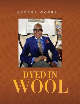 Dyed in Wool by George Worrell (English) Paperback Book 9781638377221| eBay