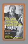 Do You Sincerely Want to Be Rich?: The Full Story of Bernard Cornfeld ...