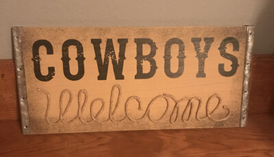 Primitive Rustic Western COWBOYS Welcome Sign 8.5” X 19” Wood/ Metal ...
