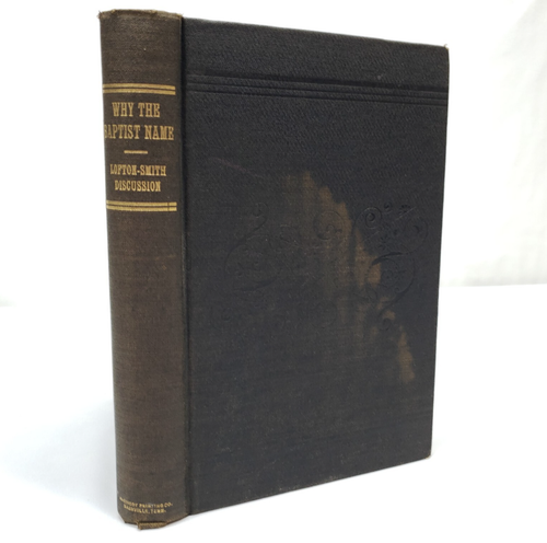 Why The Baptist Name Lofton Smith 1912 Antique Christian Theology ...