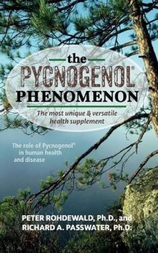 The Pycnogenol Phenomenon: The Most Unique & Versatile Health ...