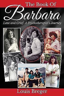 Book of Barbara : Love and Grief: a Psychotherapist's Journey by Louis ...