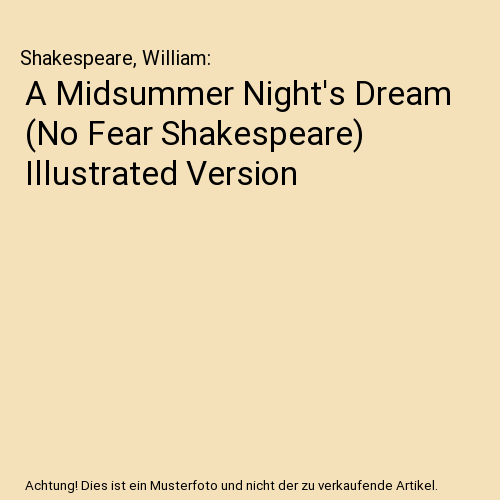 A Midsummer Night's Dream (No Fear Shakespeare) Illustrated Version ...