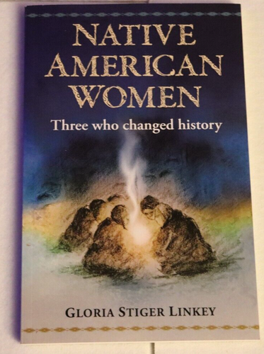 Native American Women Three Who Changed History Signed Gloria Stiger ...