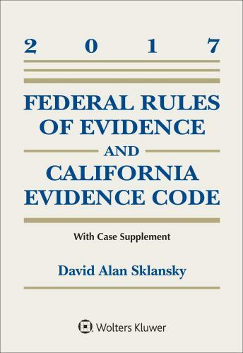 Supplements Ser.: Federal Rules of Evidence and California Evidence ...