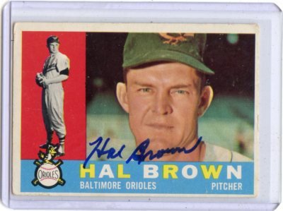 1960 TOPPS BASEBALL #89 HAL BROWN AUTOGRAPH, BALTIMORE ORIOLES 061218 ...