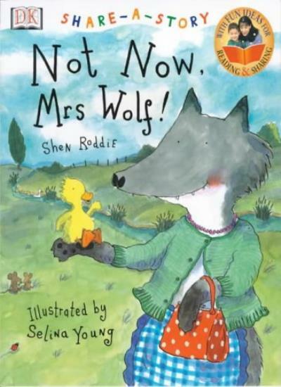 Not Now, Mrs. Wolf! (Share-a-story) By Shen Roddie | eBay