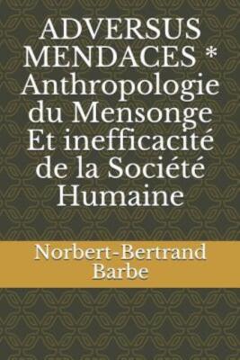 Adversus Mendaces * Anthropologie Du Mensonge Et Inefficacit? De La ...