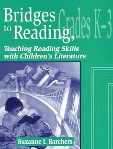 Bridges to Reading, K-3 : Teaching Reading Skills with Children's | eBay