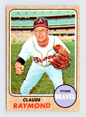 1968 Topps Card, #166 Claude Raymond, Atlanta Braves, Canadian Hall of ...