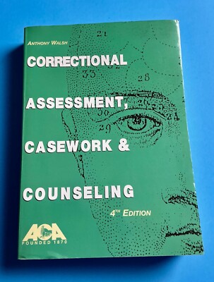 Correctional Assessment Casework and Counseling Anthony Walsh 4th ...