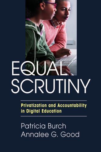 Equal Scrutiny : Privatization and Accountability in Digital Education ...