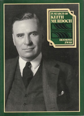 AUS BIOGRAPHY , HC/DJ, IN SEARCH OF KEITH MURDOCH by DESMOND ZWAR ...