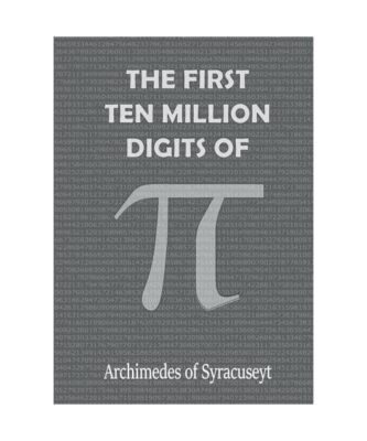 THE FIRST 10 MILLION DIGITS OF PI: The ultimate book for pi freaks and ...