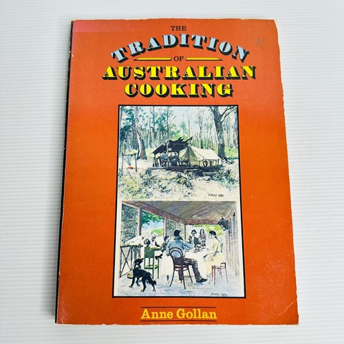 The Tradition Of Australian Cooking by Anne Gollan - History, Cookbook ...
