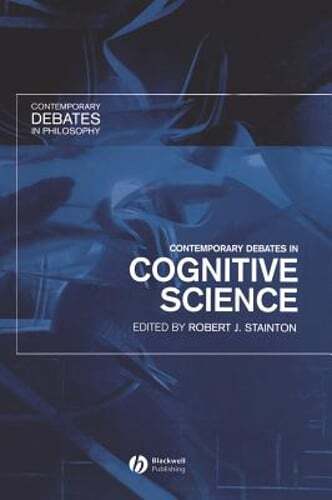 Contemporary Debates in Cognitive Science by Robert J Stainton: New ...