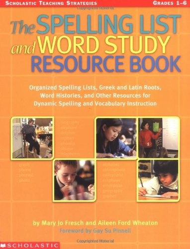 The Spelling List And Word Study Resource Book; ( Grade's 1-6 ) ~ Mary Jo Fresch 9780439444071| eBay