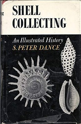 Shell Collecting: An Illustrated His..., Dance, S.Peter | eBay