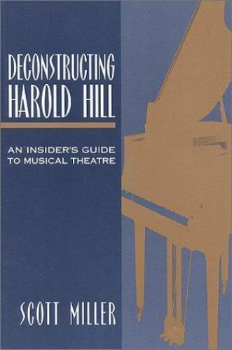 Deconstructing Harold Hill: An Insider's Guide to Musical Theatre ...