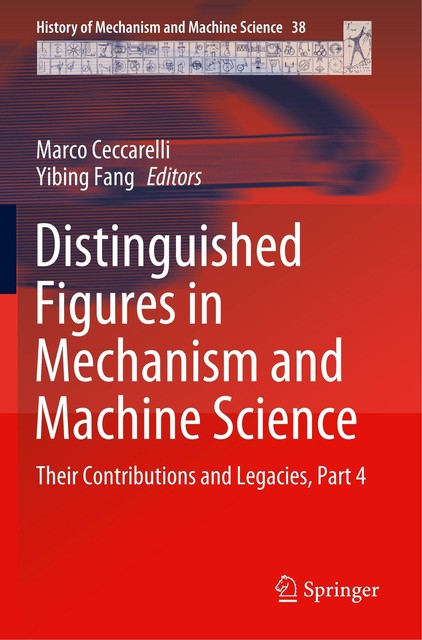 Distinguished Figures in Mechanism And Machine Science von Yibing Fang ...