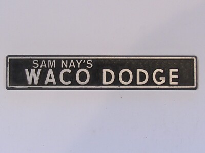 Vintage Sam Nay Waco Dodge Waco Texas Plastic Dealer Badge Emblem Trunk ...