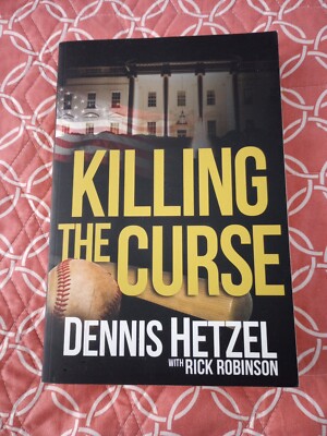 KILLING THE CURSE BY DENNIS HETZIL /w Rick Robinson / SIGNED BY DENNIS HETZEL | eBay