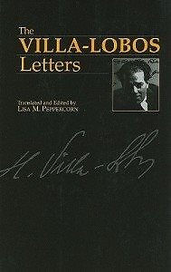 Villa-Lobos Letters, Paperback by Peppercorn, Lisa Margaret (EDT ...
