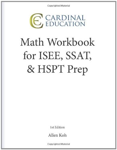 MATH WORKBOOK FOR ISEE, SSAT & HSPT PREP By Allen Koh 9781463749439| eBay